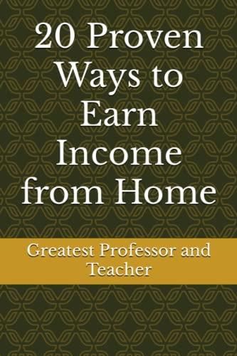 20 Proven Ways to Earn Income from Home - Literatura obcojęzyczna ...
