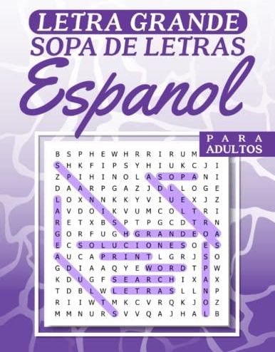 Sopa De Letras En Espanol Para Adultos: Spanish Word Search Large Print, 1650 Palabras Positivas ...