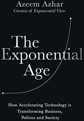 The Exponential Age: How Accelerating Technology Is Transforming ...