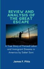 Review and Analysis of The Great Escape: True Story of Forced Labor and ...