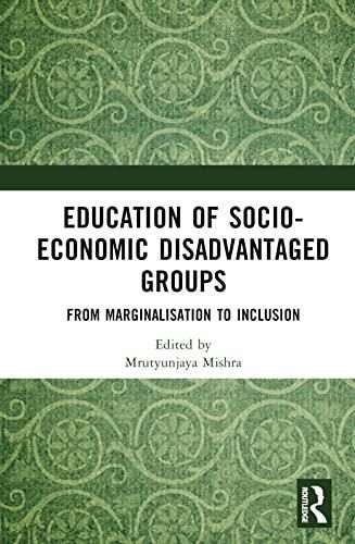 Education of Socio-Economic Disadvantaged Groups: From Marginalisation ...