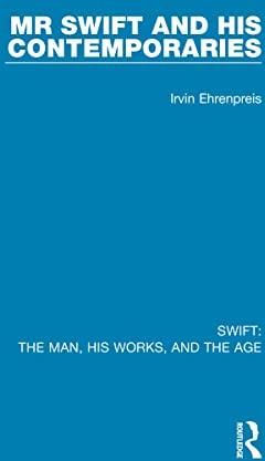 Swift: The Man, his Works, and the Age: Volume One: Mr Swift and his Contemporaries - Literatura ...