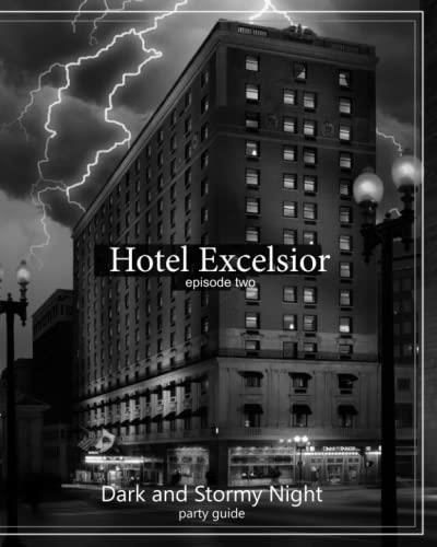Dark and Stormy Night Hotel Excelsior episode two: Party Guide ...