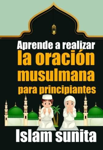 Aprende a realizar la oración musulmana para principiantes ISLAM SUNITA ...