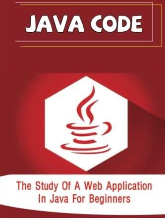 Java Code: The Study Of A Web Application In Java For Beginners ...