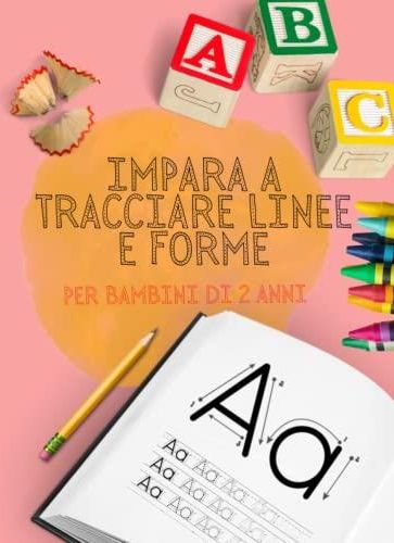 Primi Passi Per La Scrittura e il Disegno : Impara a tracciare linee e ...