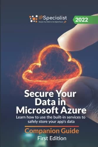 Secure Your Data in Microsoft Azure: Learn how to use the built-in ...