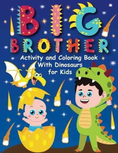 Big Brother Activity and Coloring Book With Dinosaurs for Kids ...