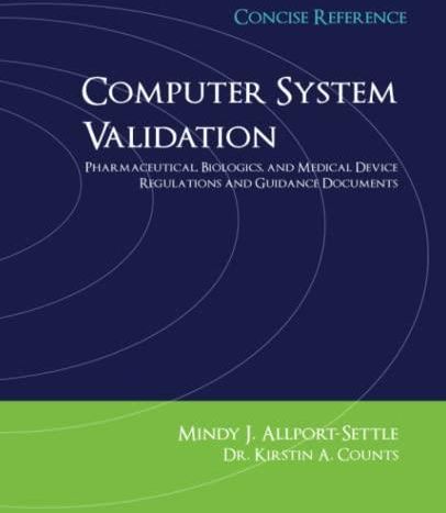 Computer System Validation: Pharmaceutical, Biologics, and Medical ...