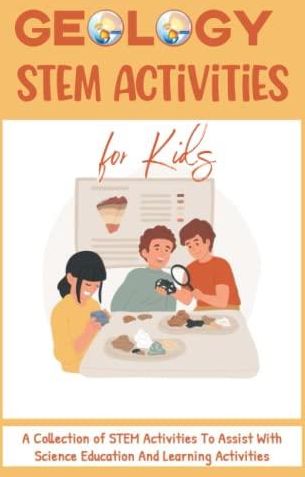 Geology STEM Activities For Kids: A Collection of STEM Activities To ...