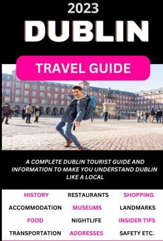 Dublin Travel Guide 2023: A Complete Dublin Tourist Guide and ...