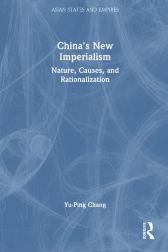 China's New Imperialism: Nature, Causes, and Rationalization ...