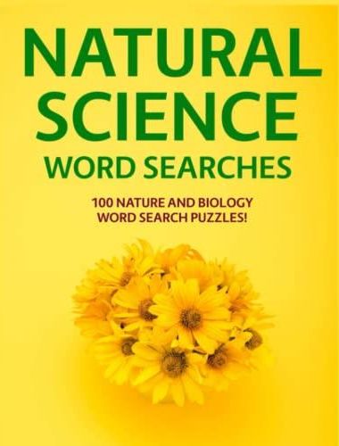 Natural Science Word Searches: 100 Nature and Biology Word Search ...