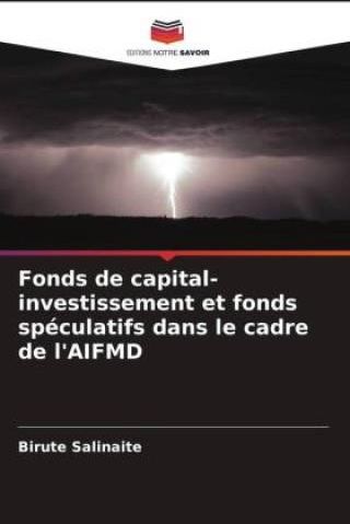 Fonds de capital-investissement et fonds spéculatifs dans le cadre de l'AIFMD - Literatura ...