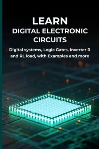 LEARN DIGITAL ELECTRONIC CIRCUITS: Digital systems, Logic Gates ...