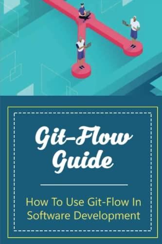 Git-Flow Guide: How To Use Git-Flow In Software Development ...