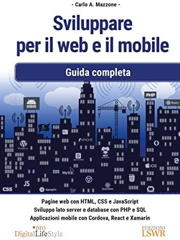 Sviluppare per il web e il mobile. Guida completa - Literatura ...