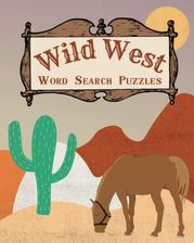 Wild West Word Search Puzzles - Literatura obcojęzyczna - Ceny i opinie ...