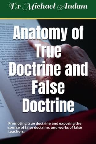 Anatomy of True Doctrine and False Doctrine: Promoting true doctrine ...