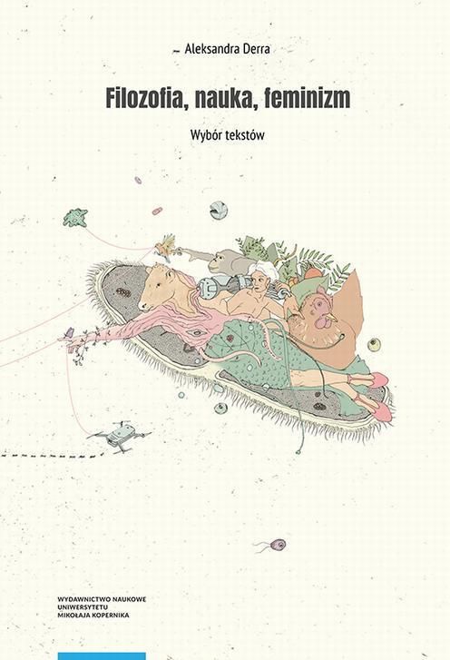 Filozofia, nauka, feminizm. Wybór tekstów pdf Aleksandra Derra (E-book ...