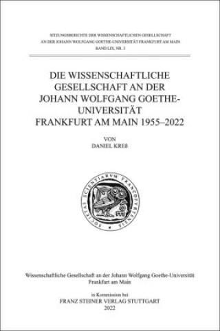 Die Wissenschaftliche Gesellschaft an der Johann Wolfgang Goethe-Universität Frankfurt am Main ...