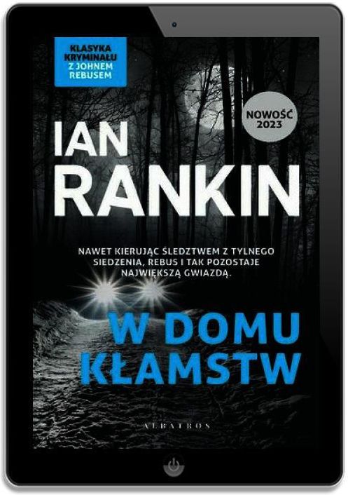 W domu kłamstw. , Cykl Inspektor Rebus. Tom 22 (E-book) - Ceny i opinie - Ceneo.pl