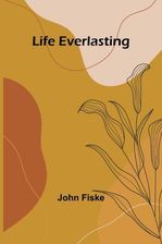 Life Everlasting - Literatura obcojęzyczna - Ceny i opinie - Ceneo.pl