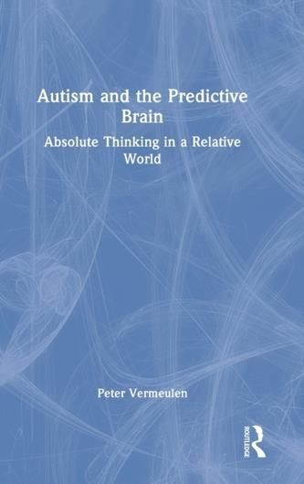 Autism and The Predictive Brain Peter Vermeulen - Literatura ...