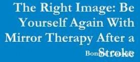 Right Image: Be Yourself Again With Mirror Therapy After a Stroke ...
