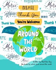 Please, Thank You, You're Welcome Around the World - Literatura ...