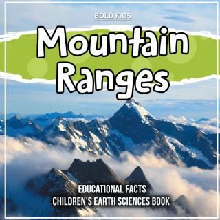 Mountain Ranges , Educational Facts , Children's Earth Sciences Book ...