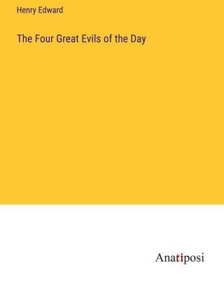The Four Great Evils of the Day - Literatura obcojęzyczna - Ceny i ...