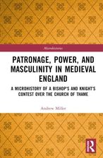 Patronage, Power, and Masculinity in Medieval England - Literatura ...