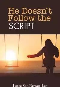 He Doesn't Follow the Script - Literatura obcojęzyczna - Ceny i opinie ...