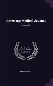 American Medical Journal; Volume 17 - Literatura obcojęzyczna - Ceny i ...