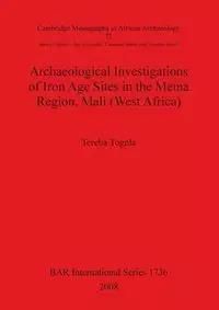 Archaeological Investigations of Iron Age Sites in the Mema Region ...