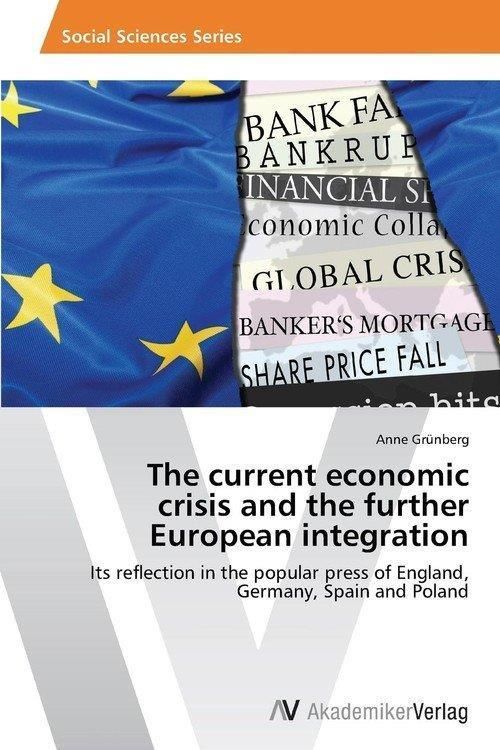 The current economic crisis and the further European integration ...
