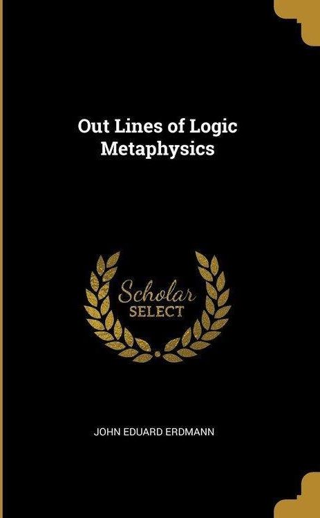 Out Lines of Logic Metaphysics - Literatura obcojęzyczna - Ceny i ...