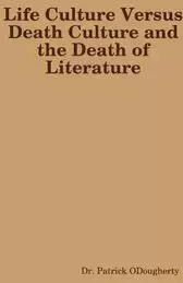 Life Culture Versus Death Culture and the Death of Literature ...