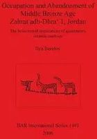 Occupation and Abandonment of Middle Bronze Age Zahrat adh-Dhra' 1 ...