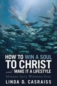 How to Win a Soul to Christ and Make It a Lifestyle - Literatura ...