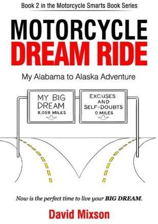 Motorcycle Dream Ride: My Alabama to Alaska Adventure - Literatura ...
