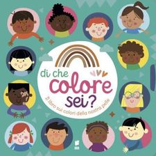 Di che colore sei? Il libro sui colori della nostra pelle - Literatura ...