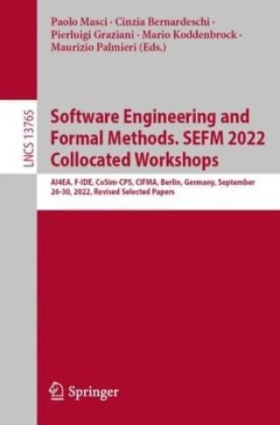 Software Engineering and Formal Methods. SEFM 2022 Collocated Workshops - Literatura ...