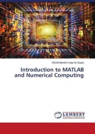 Introduction to MATLAB and Numerical Computing - Literatura ...