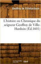 L'histoire ou Chronique du seigneur Geoffroy de Ville-Harduin - Literatura obcojęzyczna - Ceny i ...