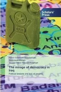 The mirage of democracy in Iraq - Souchelmaei Hamid Soleimani ...