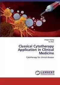 Classical Cytotherapy Application in Clinical Medicine - Huang Shigao ...