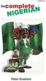 The Complete Nigerian - Peter Enahoro - Literatura obcojęzyczna - Ceny ...