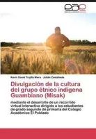Divulgación de la cultura del grupo étnico indígena Guambiano (Misak ...